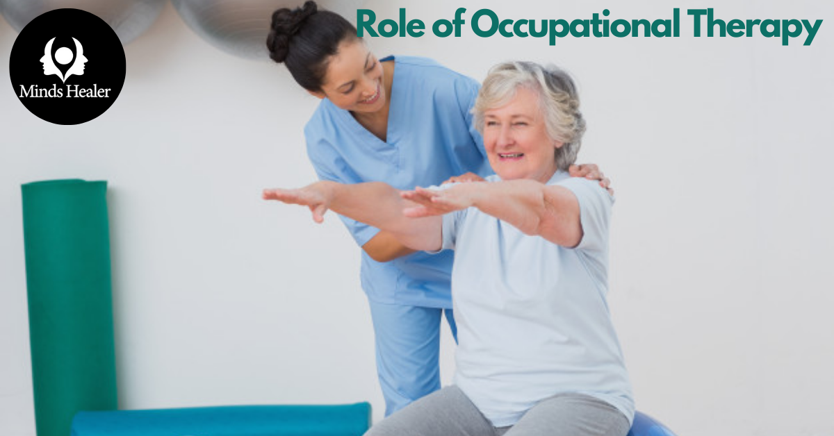 ROLE OF OCCUPATIONAL THERAPY IN MENTAL HEALTH. - Minds Healer